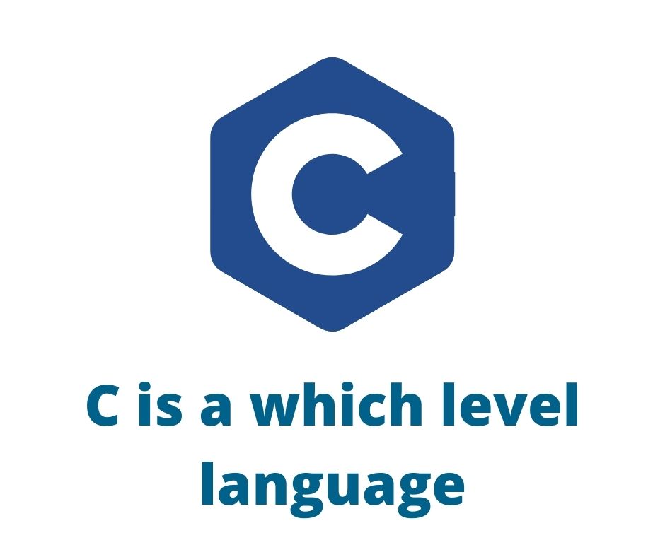 C Is A Which Level Language